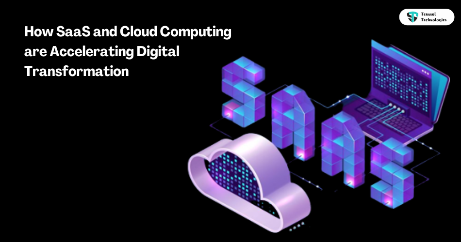 How SaaS and Cloud Computing are Accelerating Digital Transformation
